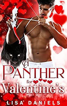 A Panther for Valentine's (Holiday Shifters #11) by Lisa Daniels | Goodreads