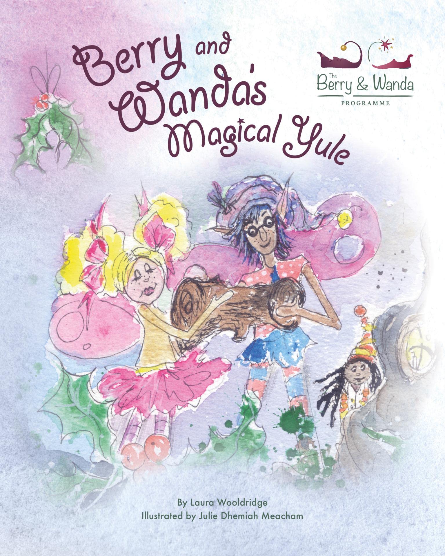 Berry and Wanda's Magical Yule by Laura Wooldridge | Goodreads