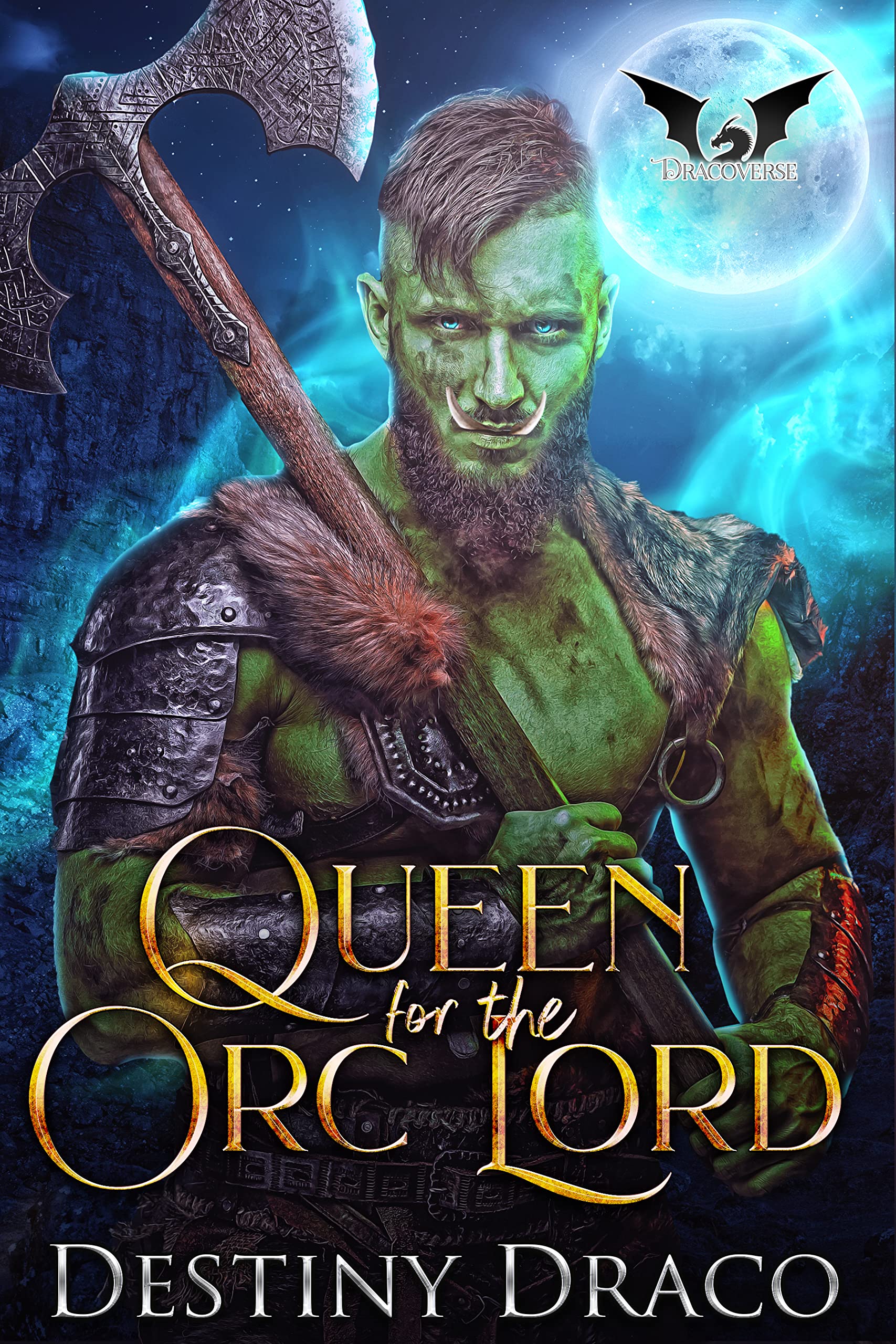 Queen For The Orc Lord: A Monster Romance by Destiny Draco | Goodreads