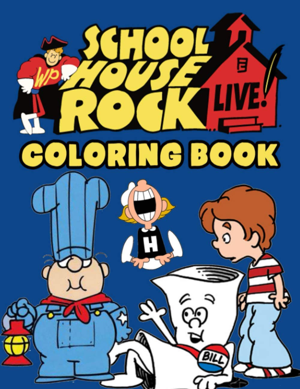 Schoolhouse Rock! Coloring Book: Great Gifts For Those Who Love Colors ...