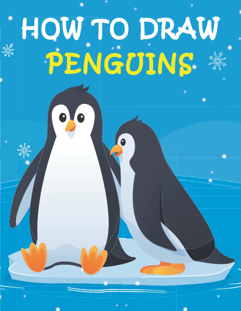 How To Draw Penguins: Step by Step Learn How to Draw Penguins for Kids ...