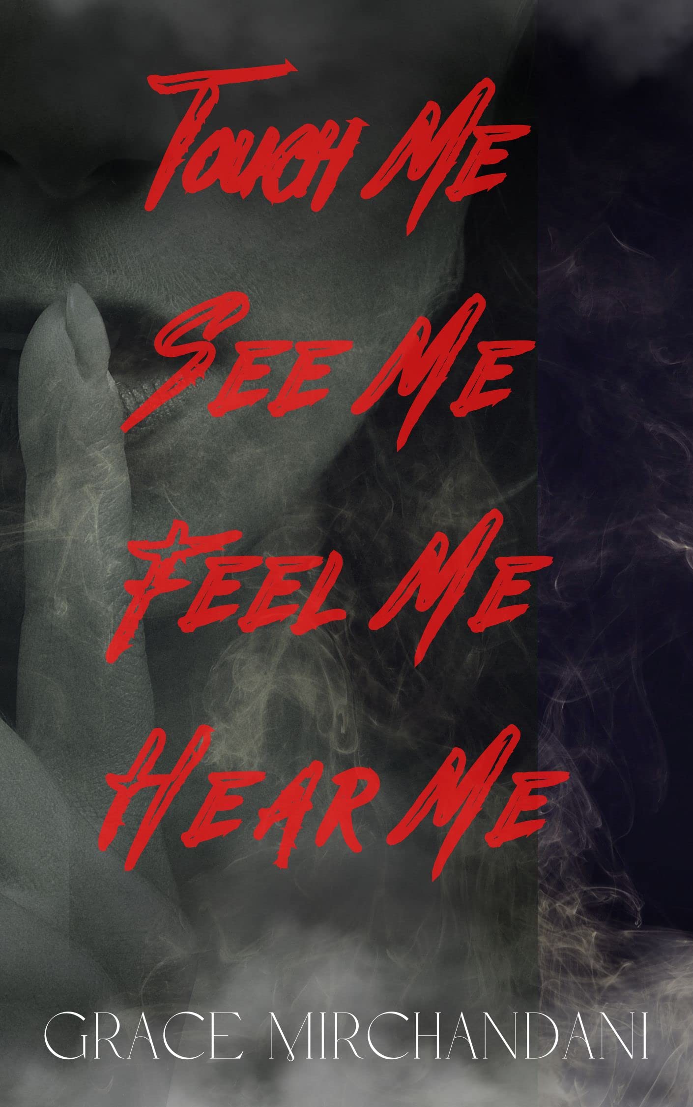 Touch Me, See Me, Feel Me, Hear Me : A Young Adult Supernatural Mystery ...