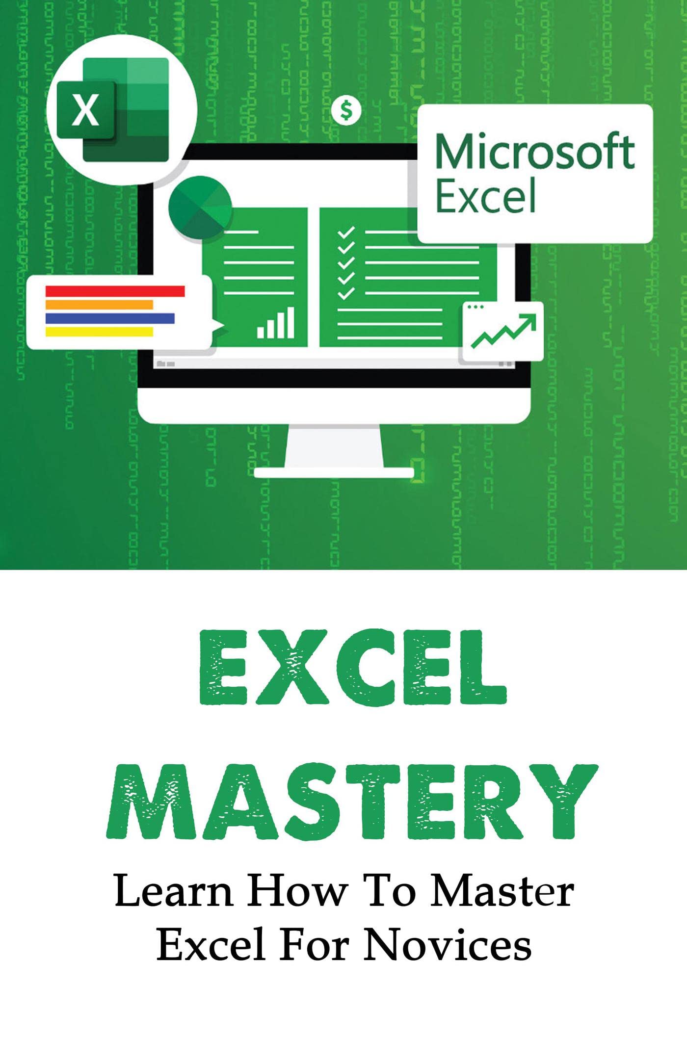 Excel Mastery Learn How To Master Excel For Novices By Sunshine Revord