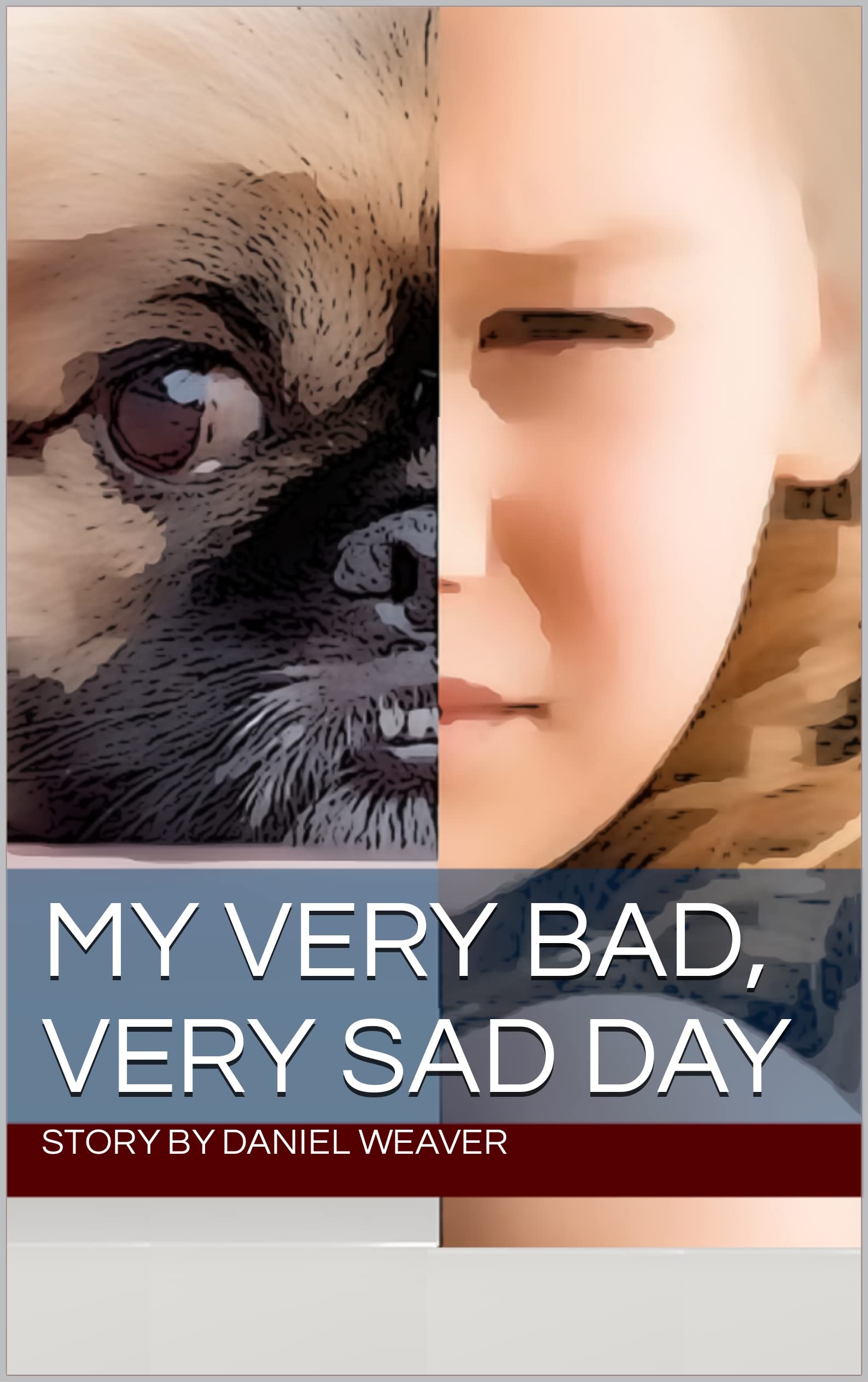 My Very Bad, Very Sad Day by Daniel Weaver | Goodreads