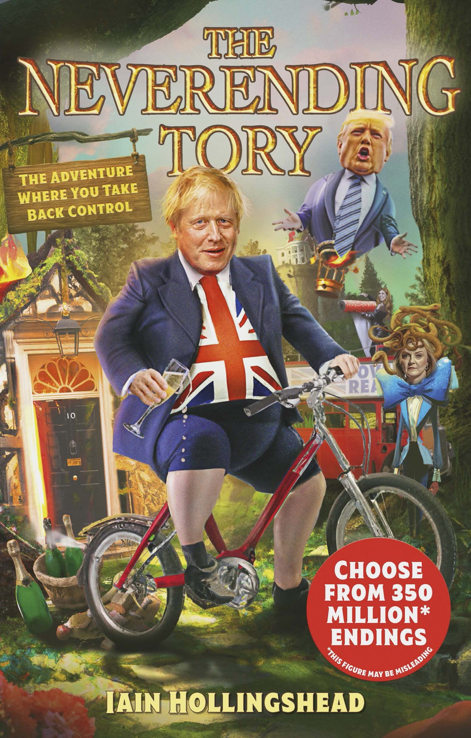 Boris Johnson: The Neverending Tory: The Adventure Where You Take Back ...