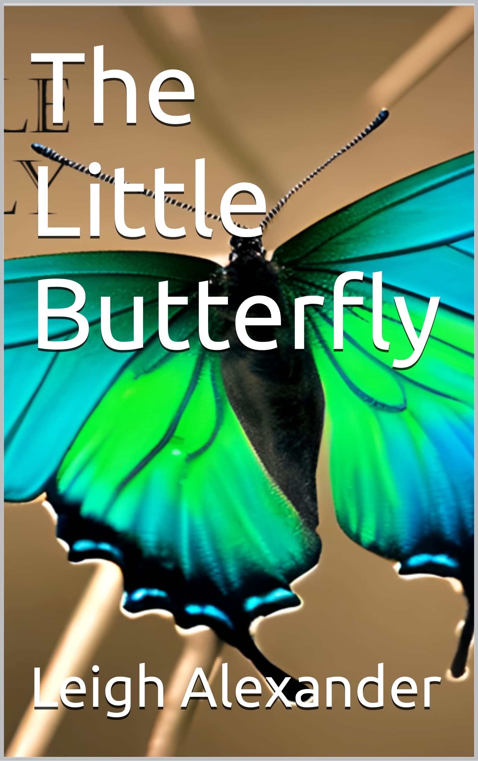 The Little Butterfly by Leigh Alexander | Goodreads