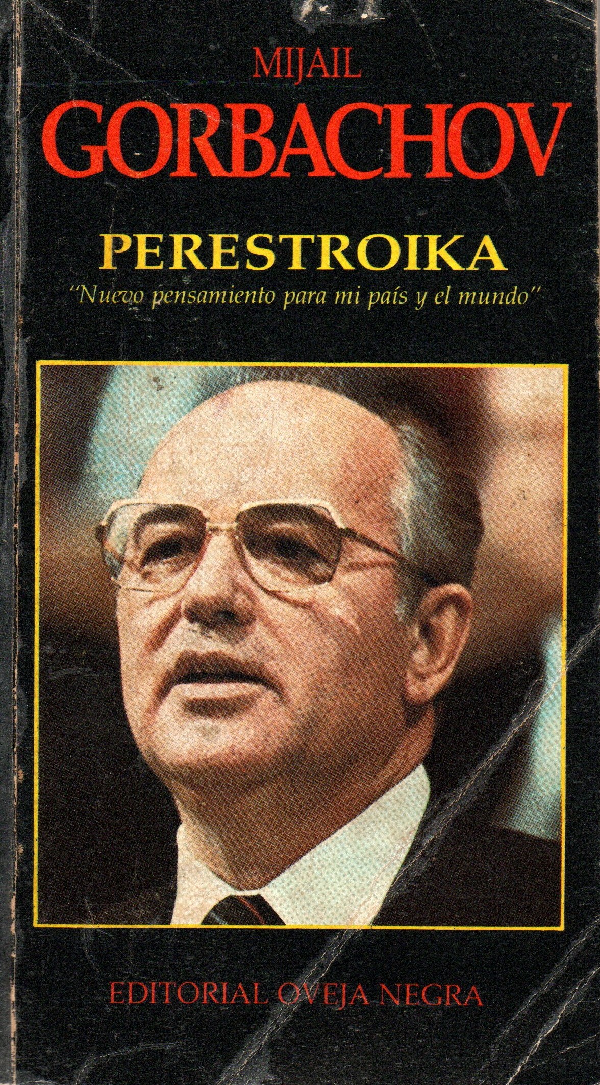 Perestroika: "Nuevo pensamiento para mi país y el mundo" by Mikhail ...
