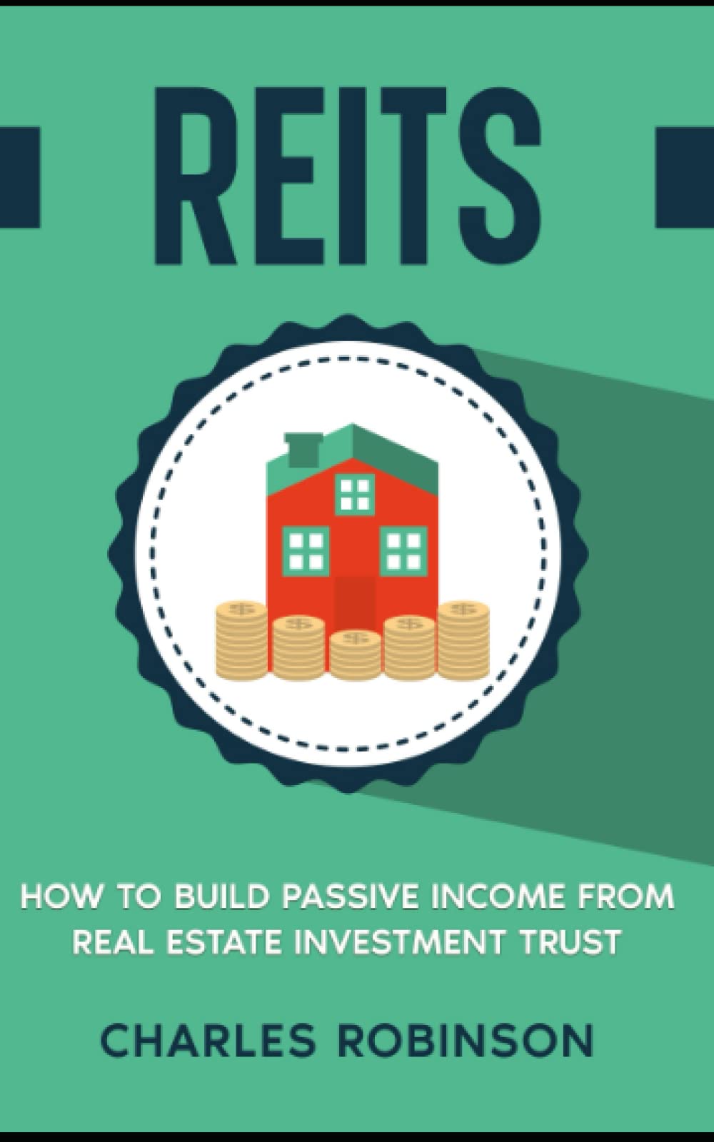 REITS: How to Build Passive Income from Real Estate Investment Trust by ...