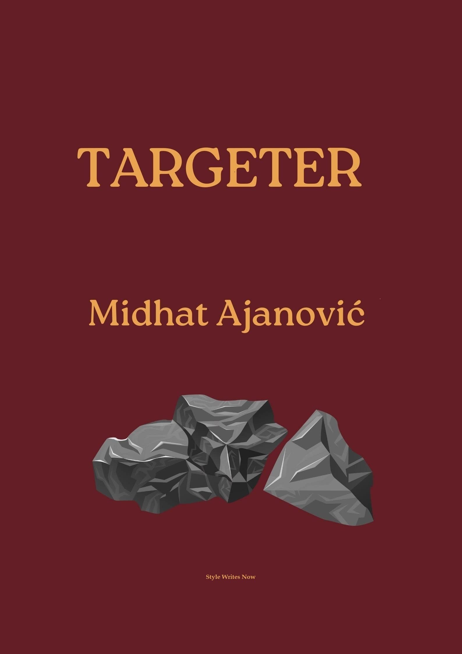 Targeter by Midhat Ajanović | Goodreads