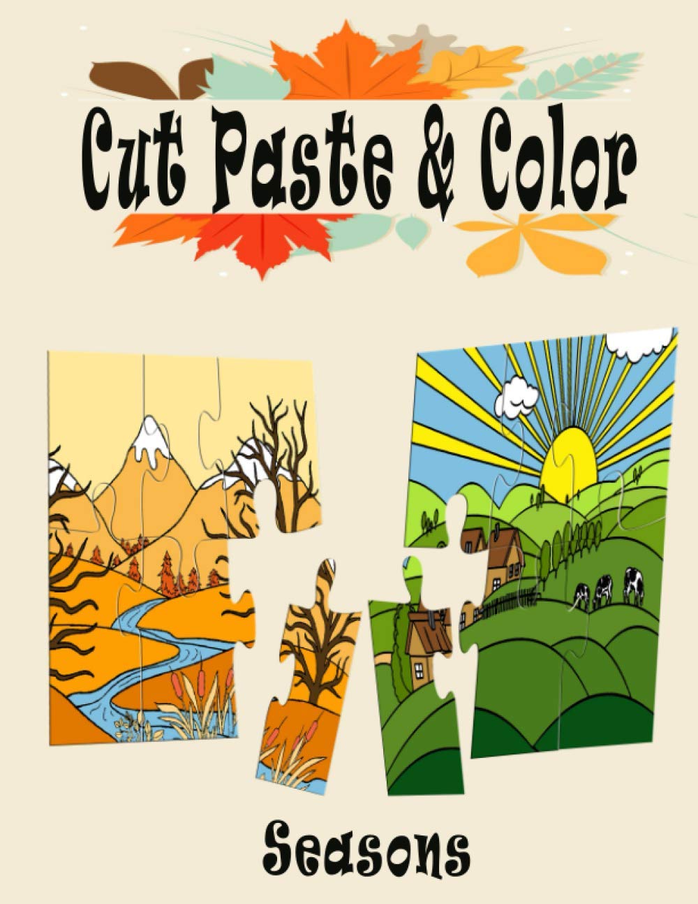 Cut Paste and Color: A Four Seasons Activity Book, Scissor Skills Kids ...