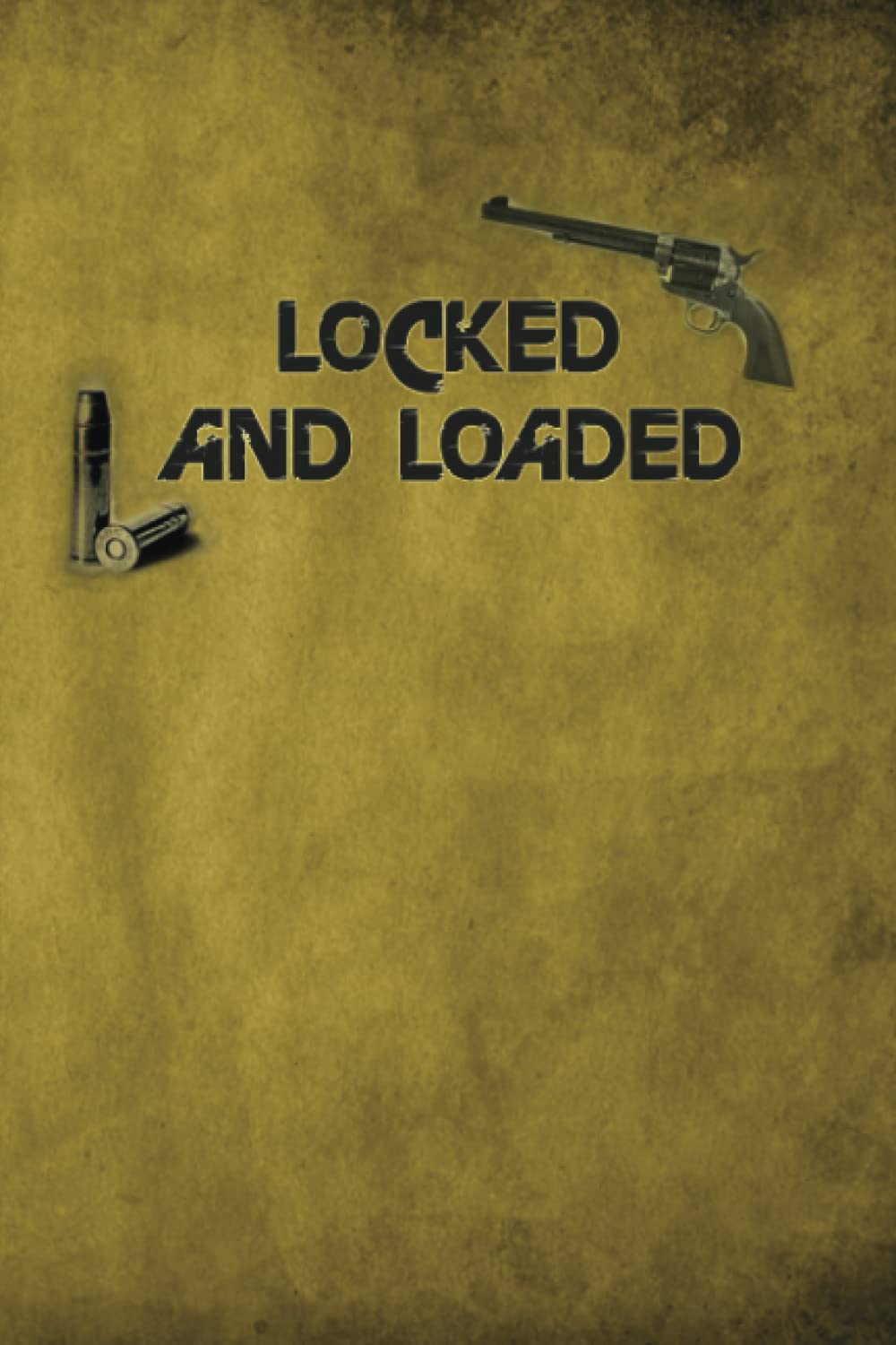 LOCKED AND LOADED: WESTERN THEME JOURNAL - NOTEBOOK - SKETCHBOOK ...