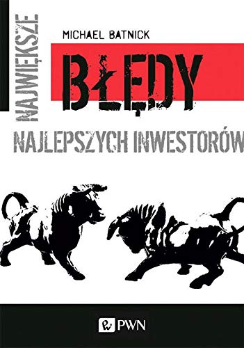 Najwieksze bledy najlepszych inwestorów by Michael Batnick | Goodreads