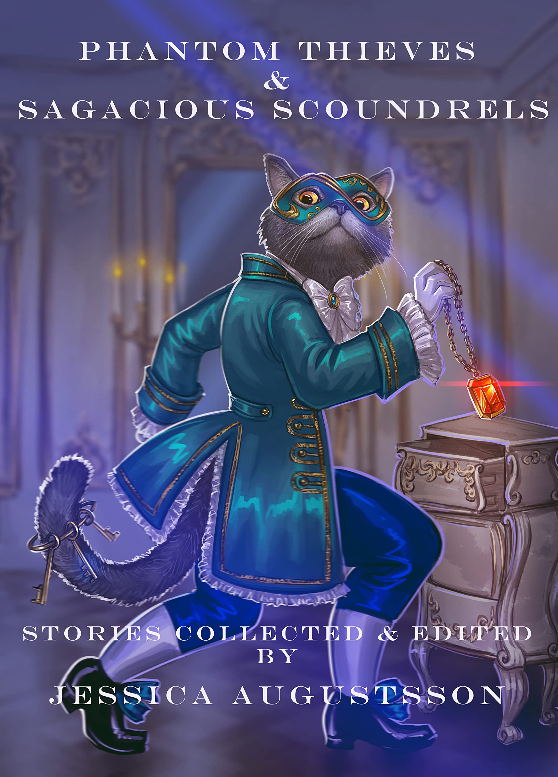 Phantom Thieves & Sagacious Scoundrels by Jessica Augustsson | Goodreads