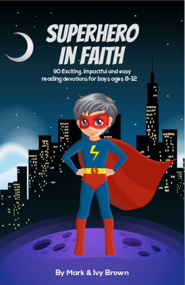 Superhero in Faith: 90 Exciting, Impactful and Easy Reading Devotions ...