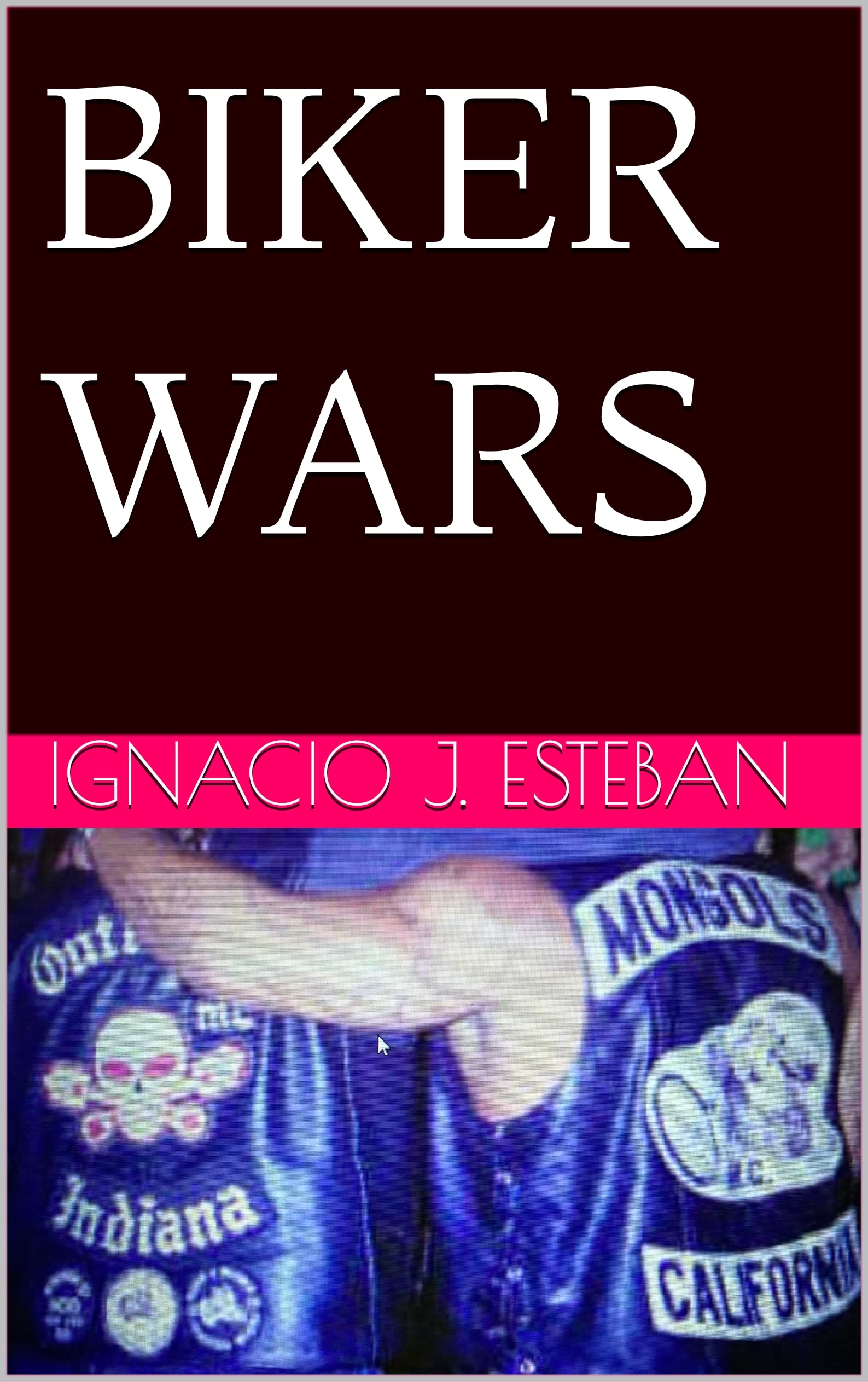 BIKER WARS by Ignacio Esteban | Goodreads