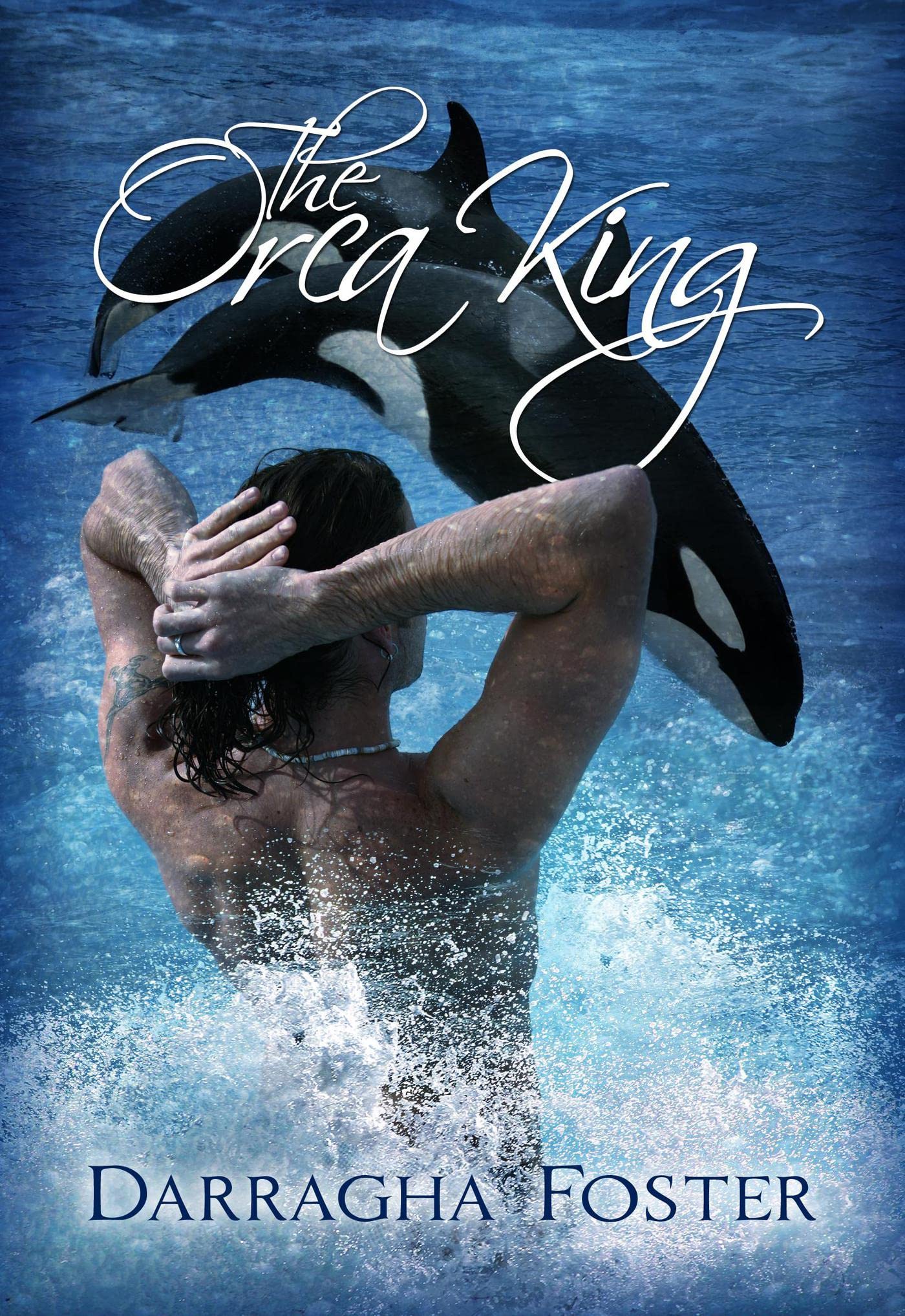 The Orca King (Orca King Tales Book 1) by Darragha Foster | Goodreads