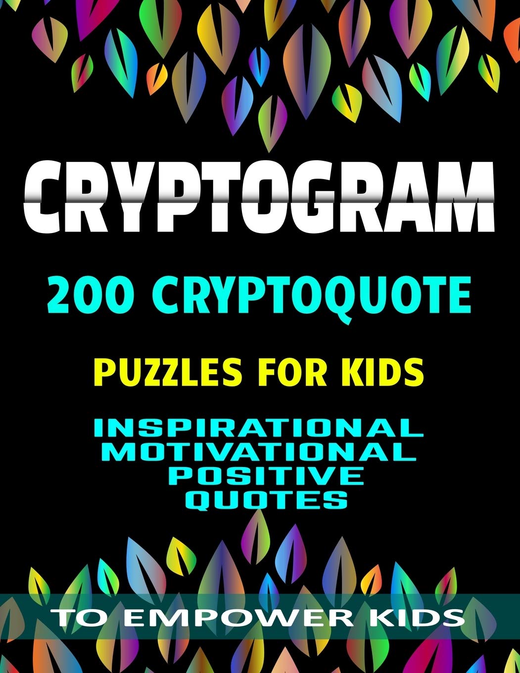 CRYPTOGRAM | 200 CRYPTOQUOTE PUZZLES FOR KIDS: INSPIRATIONAL ...