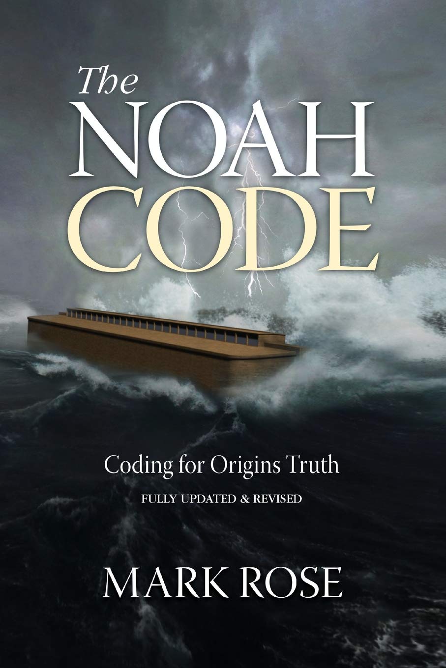 The Noah Code: Coding for Origins Truth by Mark D. Rose | Goodreads