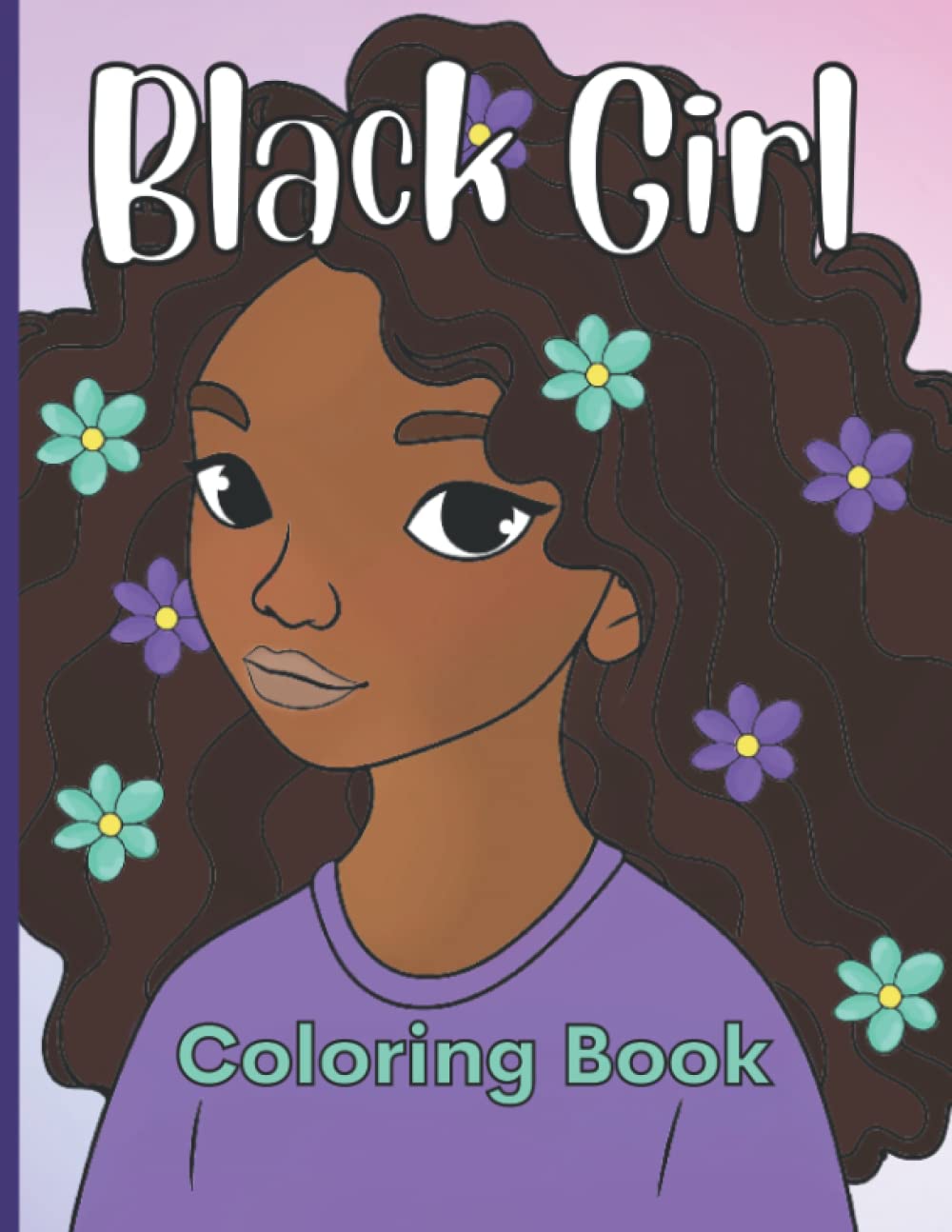 Beautiful Black Girl and Women Empowering Coloring book for Toddler ...