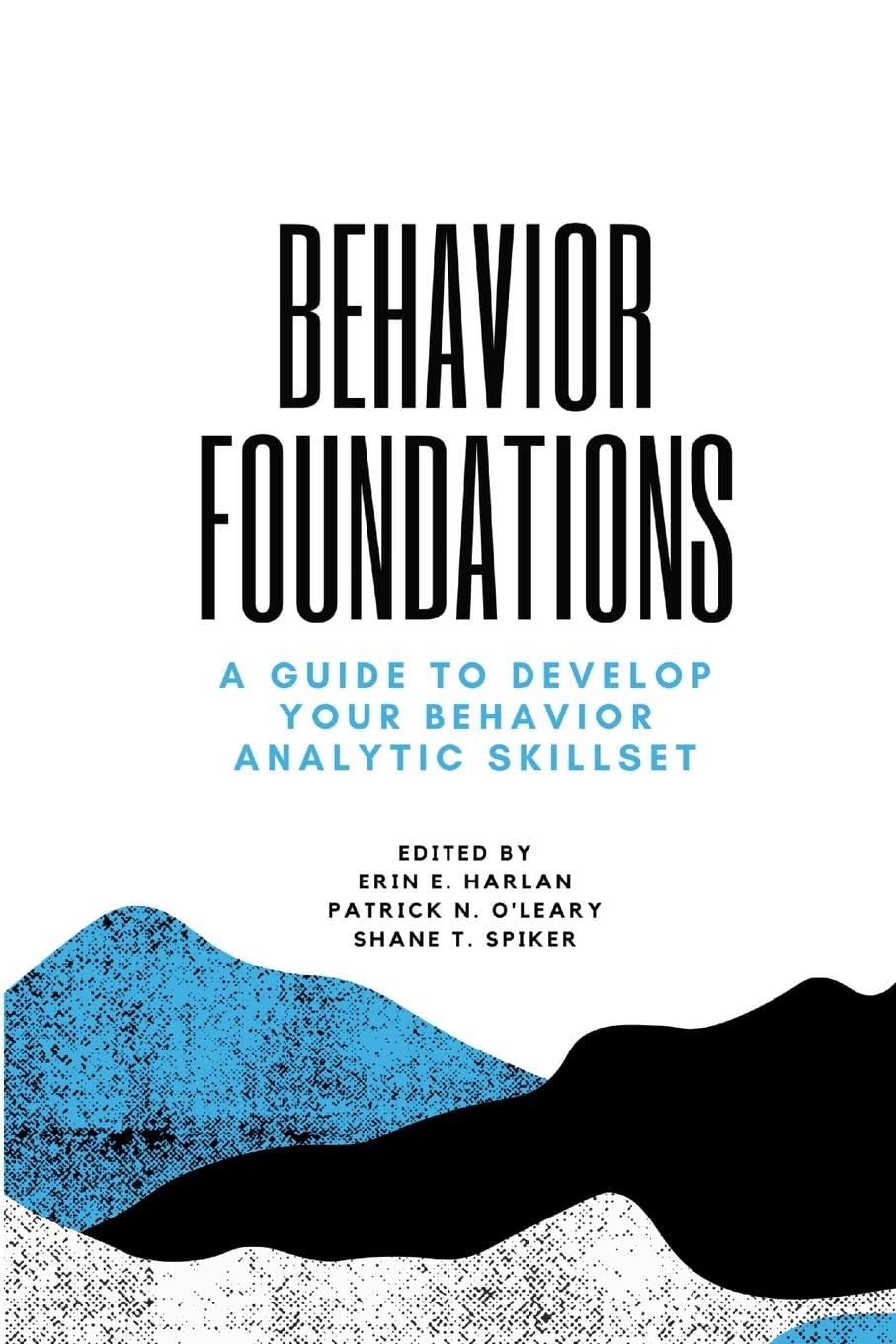 Behavior Foundations: A Guide to Develop Your Behavior Analytic ...