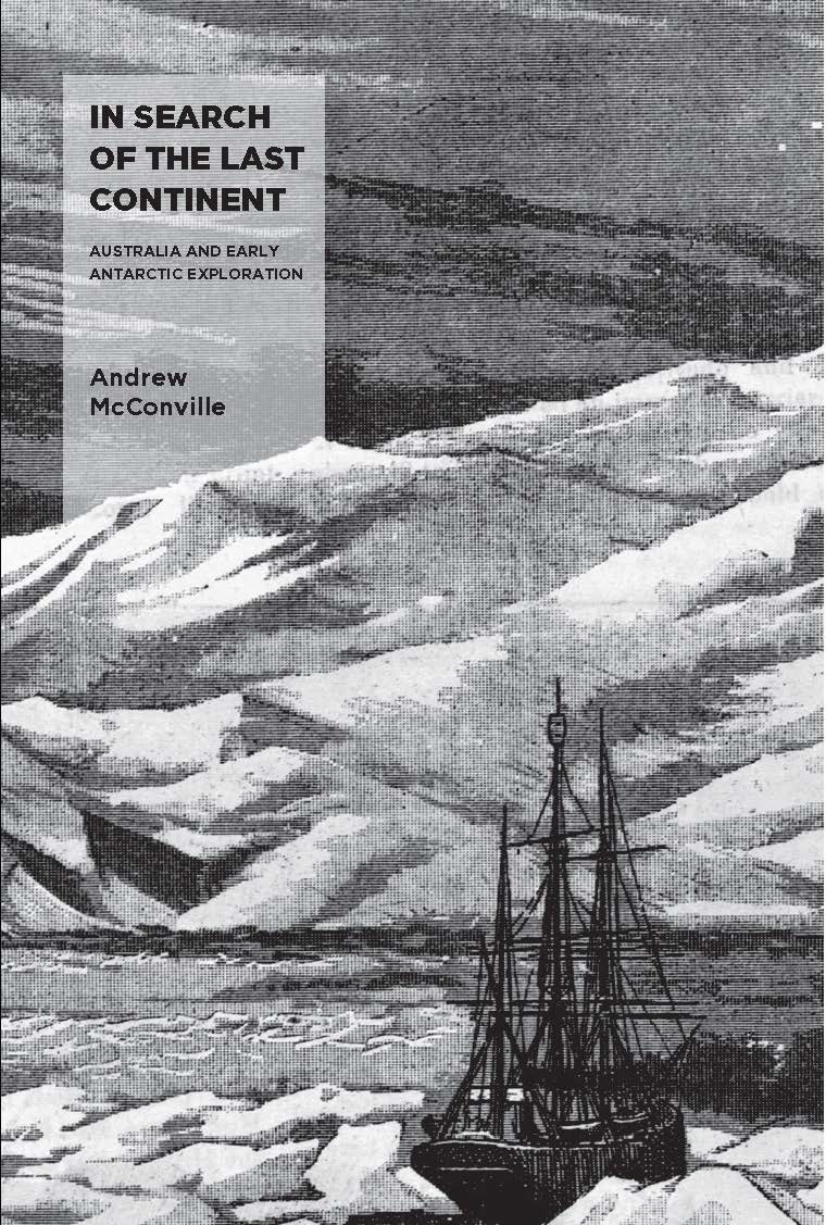 In Search of the Last Continent: Australia and Early Antarctic ...