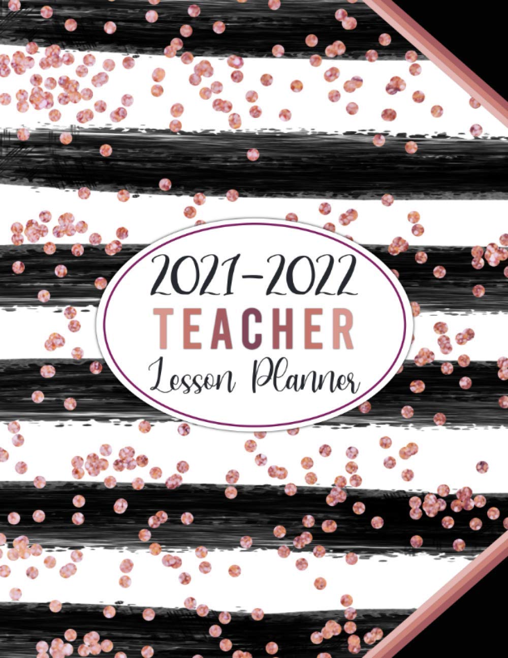2021-2022 Teacher Lesson Planner: Academic Year Monthly and Weekly ...