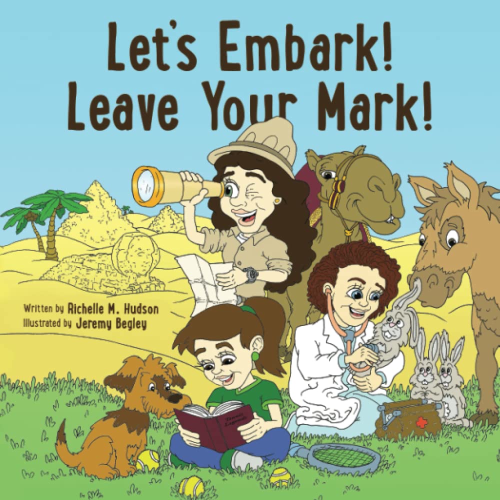 Let's Embark! Leave Your Mark! by Richelle M. Hudson | Goodreads