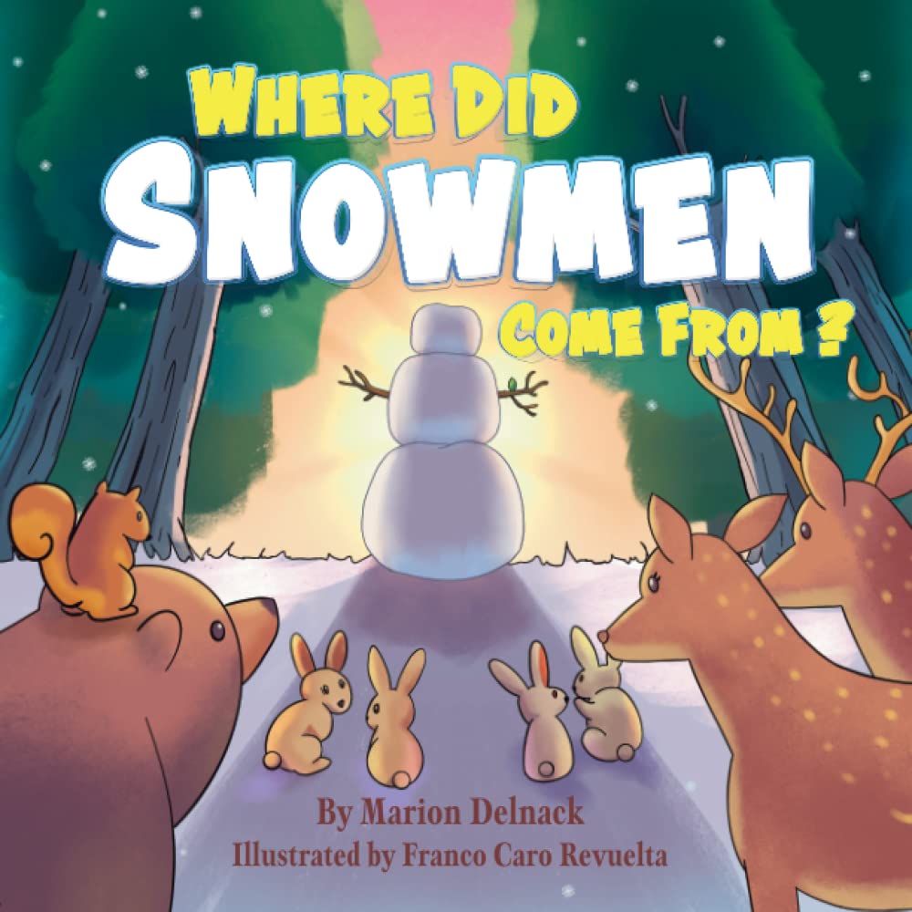 Where Did Snowmen Come From by Marion Delnack | Goodreads