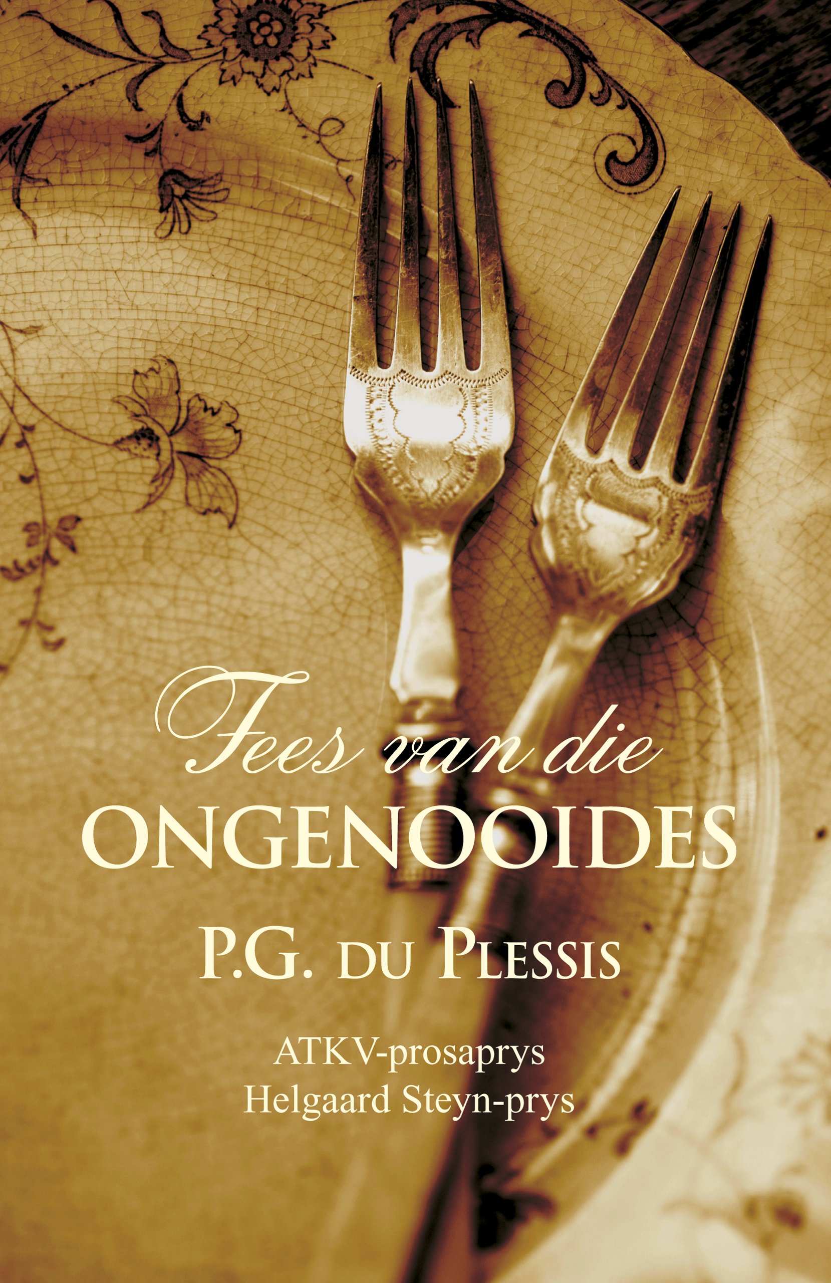 Fees van die ongenooides (Afrikaans Edition) by P.G. du Plessis | Goodreads