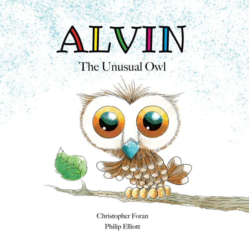 Alvin the Unusual Owl: A Beautiful Picture Book for Kids About Being ...