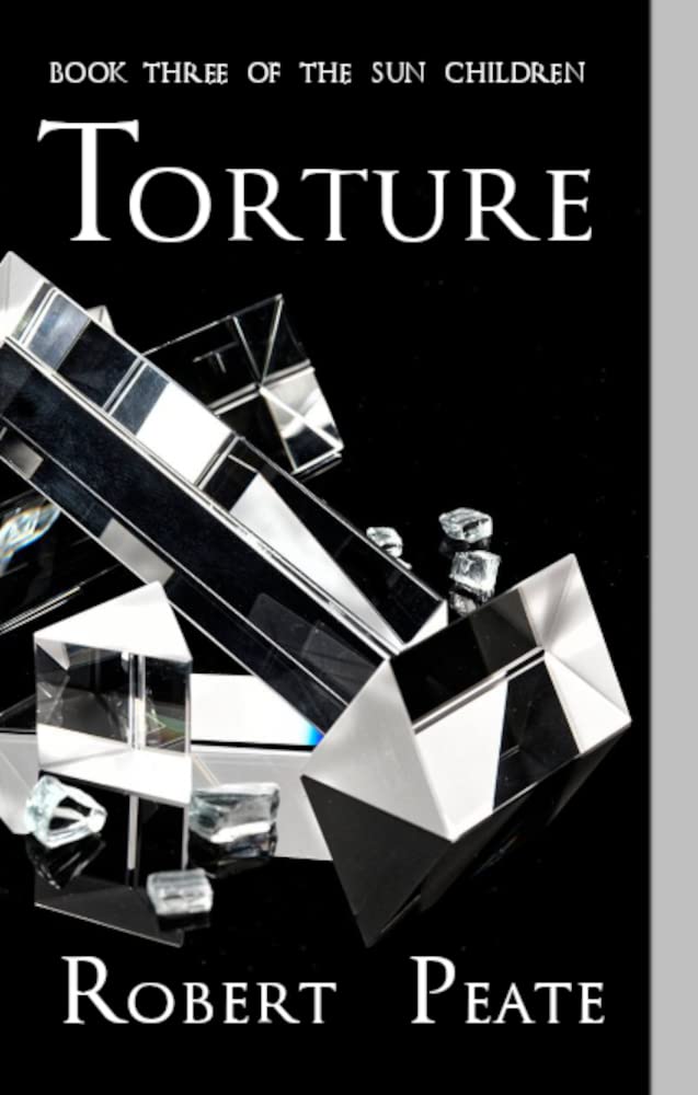 Torture: Book Three of the Havian Quartet by Robert Peate | Goodreads