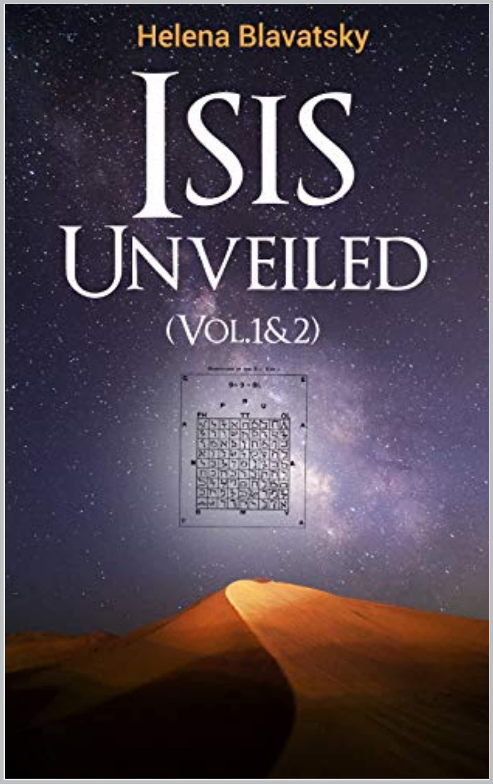 Isis Unveiled: Both Volumes - A Master-Key to the Mysteries of Ancient and Modern Science and ...