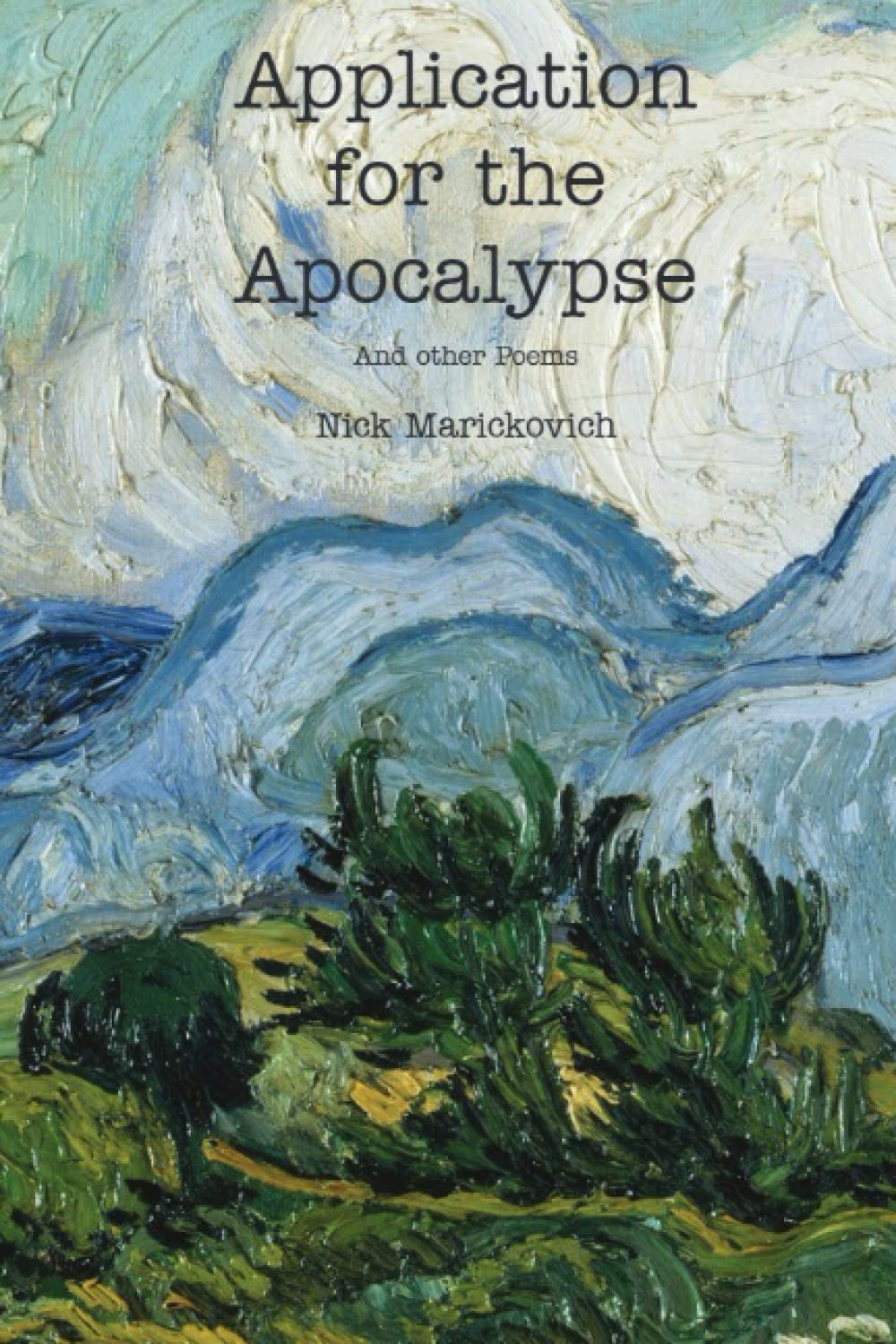 Application for the Apocalypse: and other poems by Nick Marickovich ...