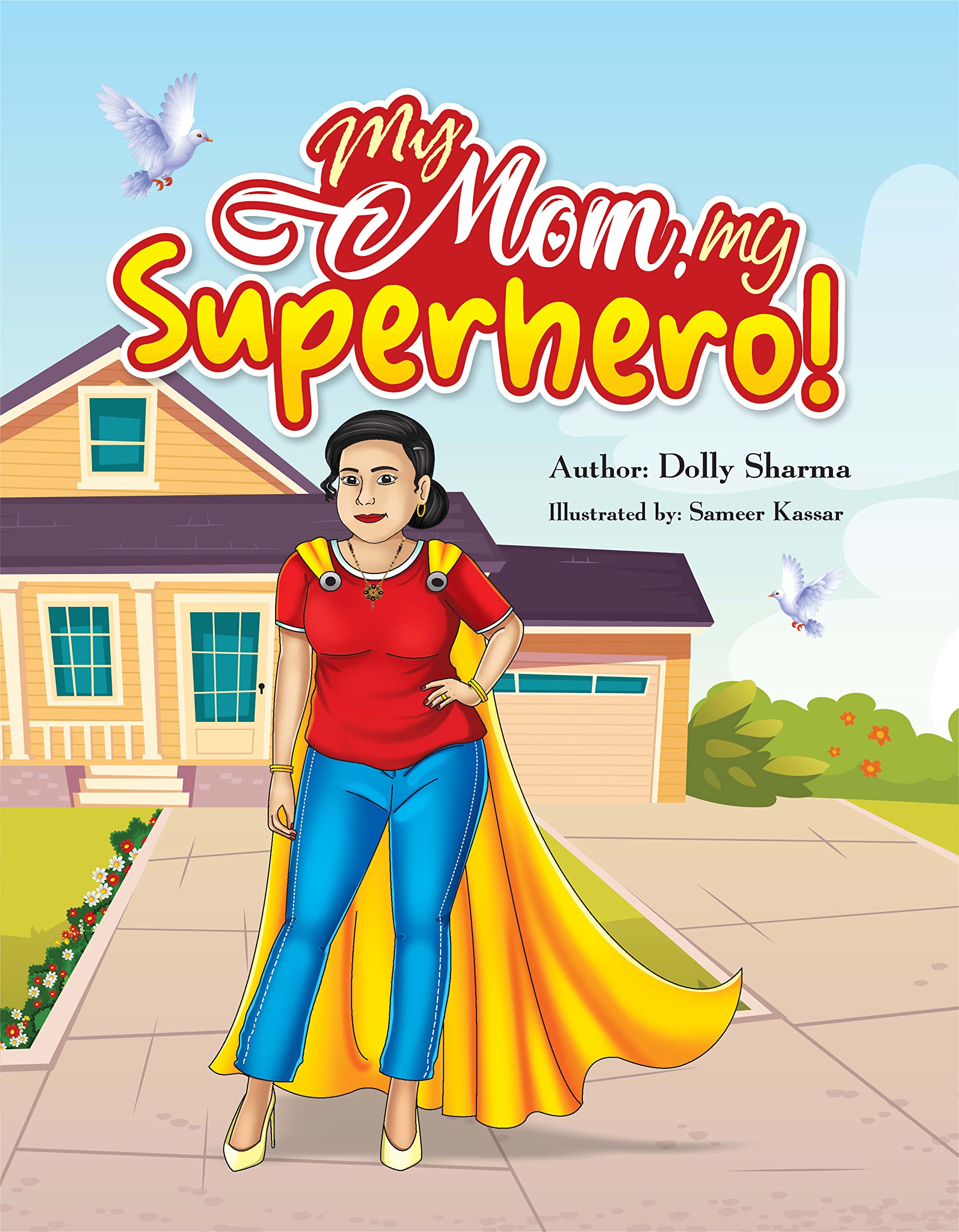My Mom, My Superhero! by Dolly Sharma | Goodreads