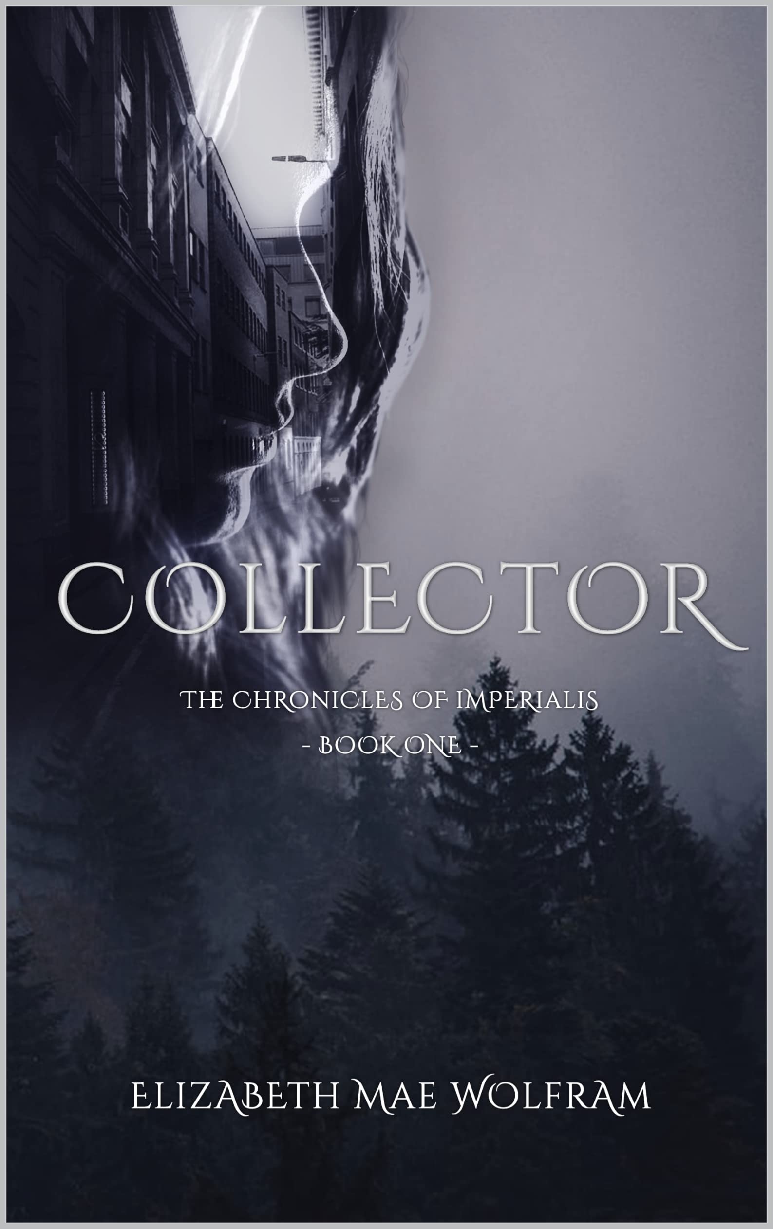 Collector : The Chronicles of Imperialis - Book I by Elizabeth Mae ...