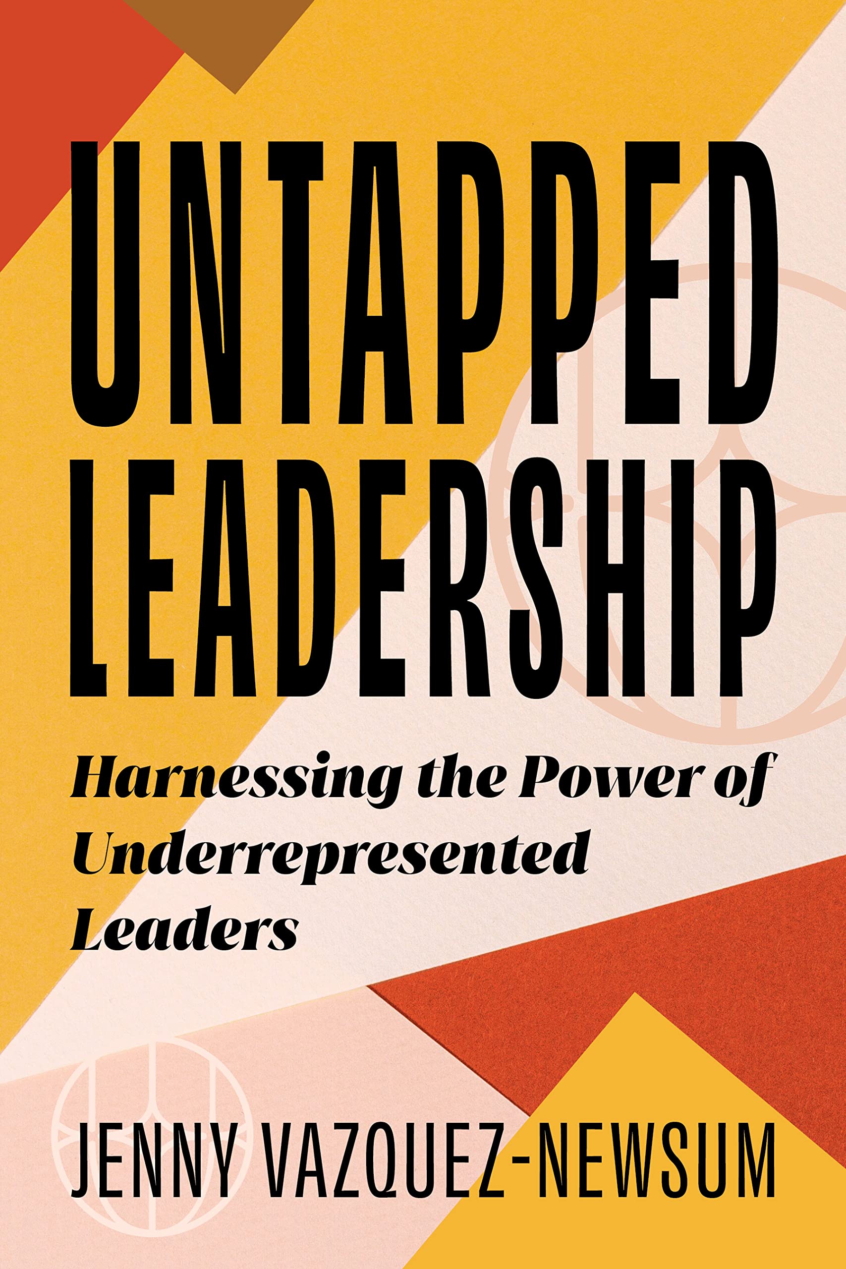 Untapped Leadership: Harnessing the Power of Underrepresented Leaders ...