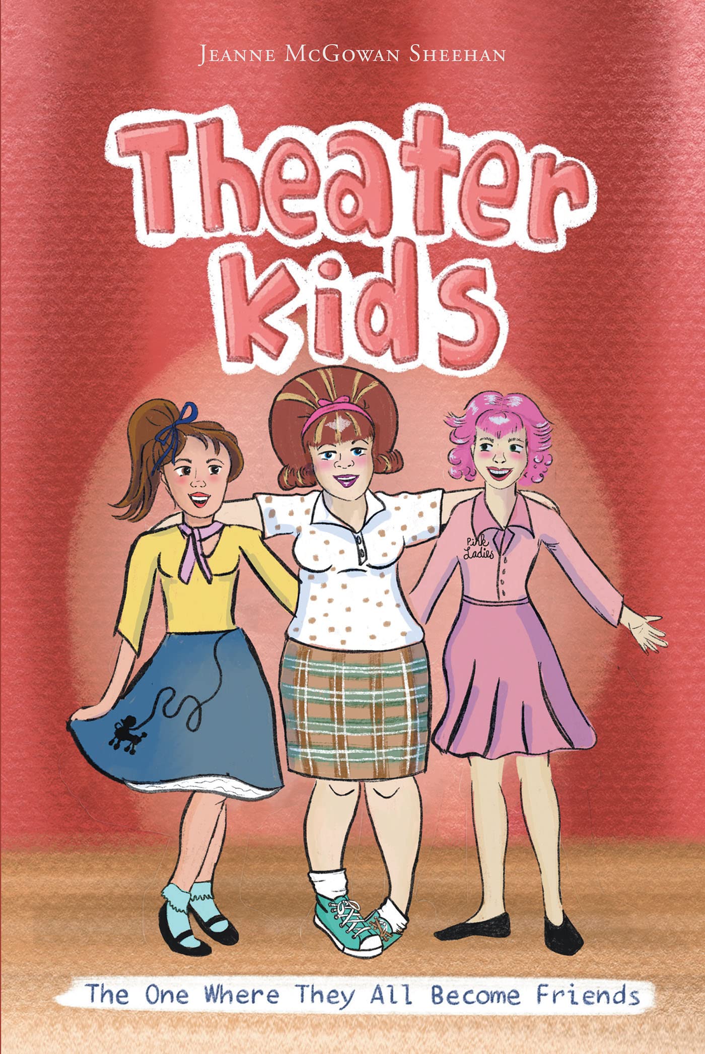 Theater Kids: The One Where They All Become Friends by Jeanne McGowan ...
