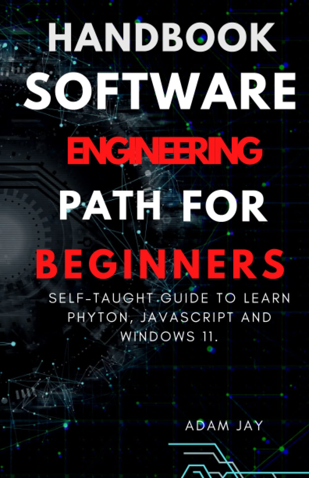 HANDBOOK SOFTWARE ENGINEERING PATH FOR BEGINNERS: Self-taught guide to ...