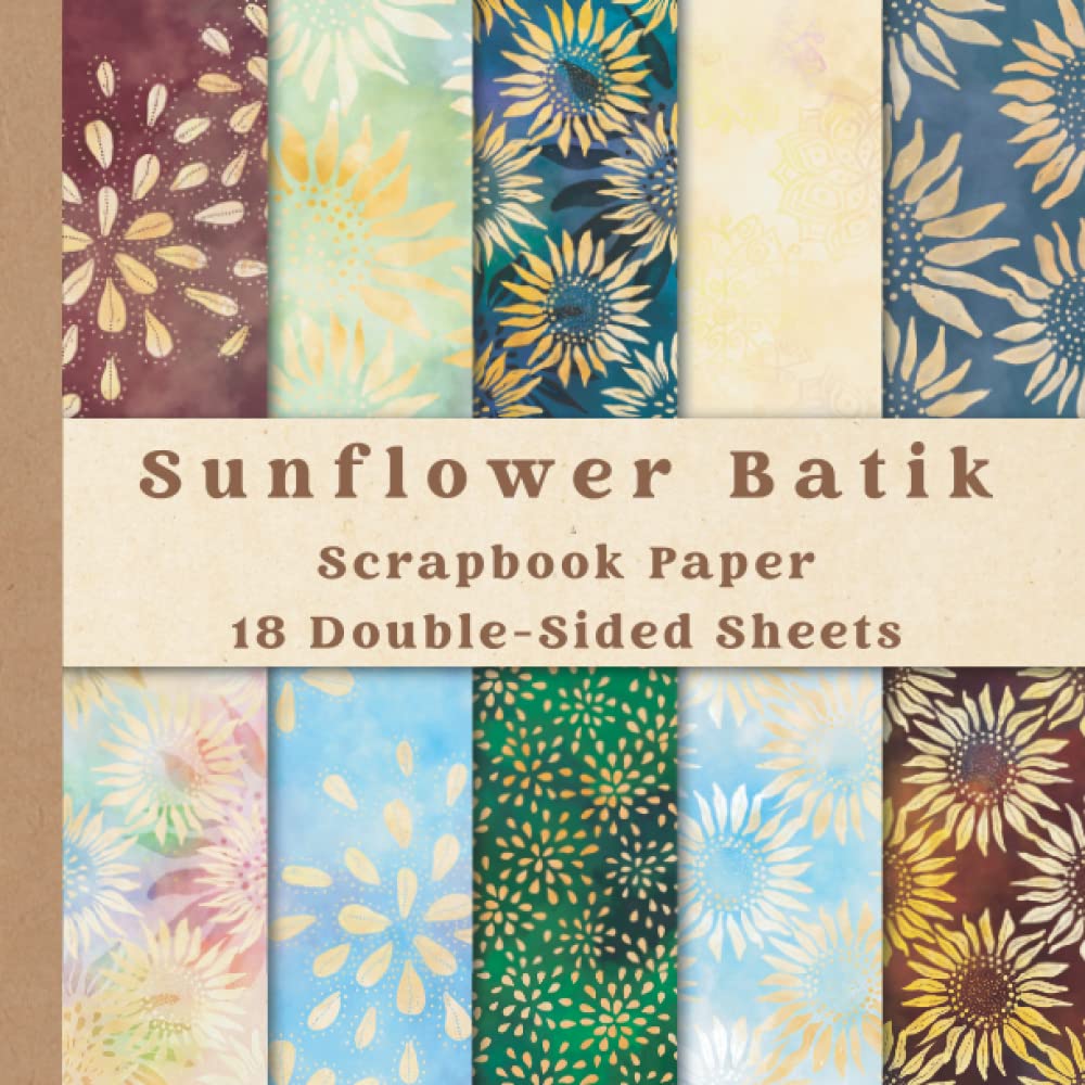 Sunflower Batik Scrapbook Paper: 18 Double Sided Sheets for ...