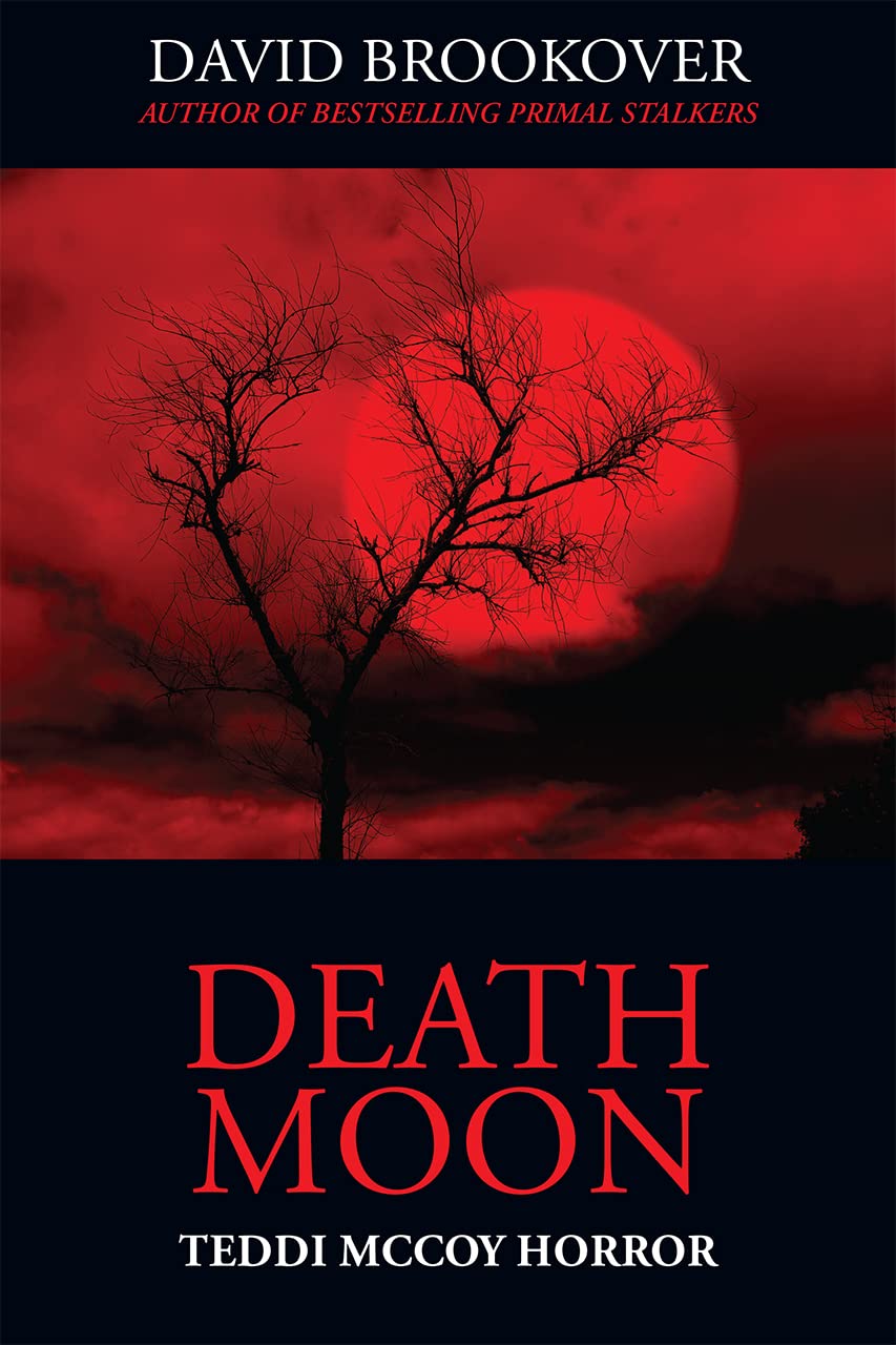 Death Moon: Teddi McCoy Horror by David Brookover | Goodreads