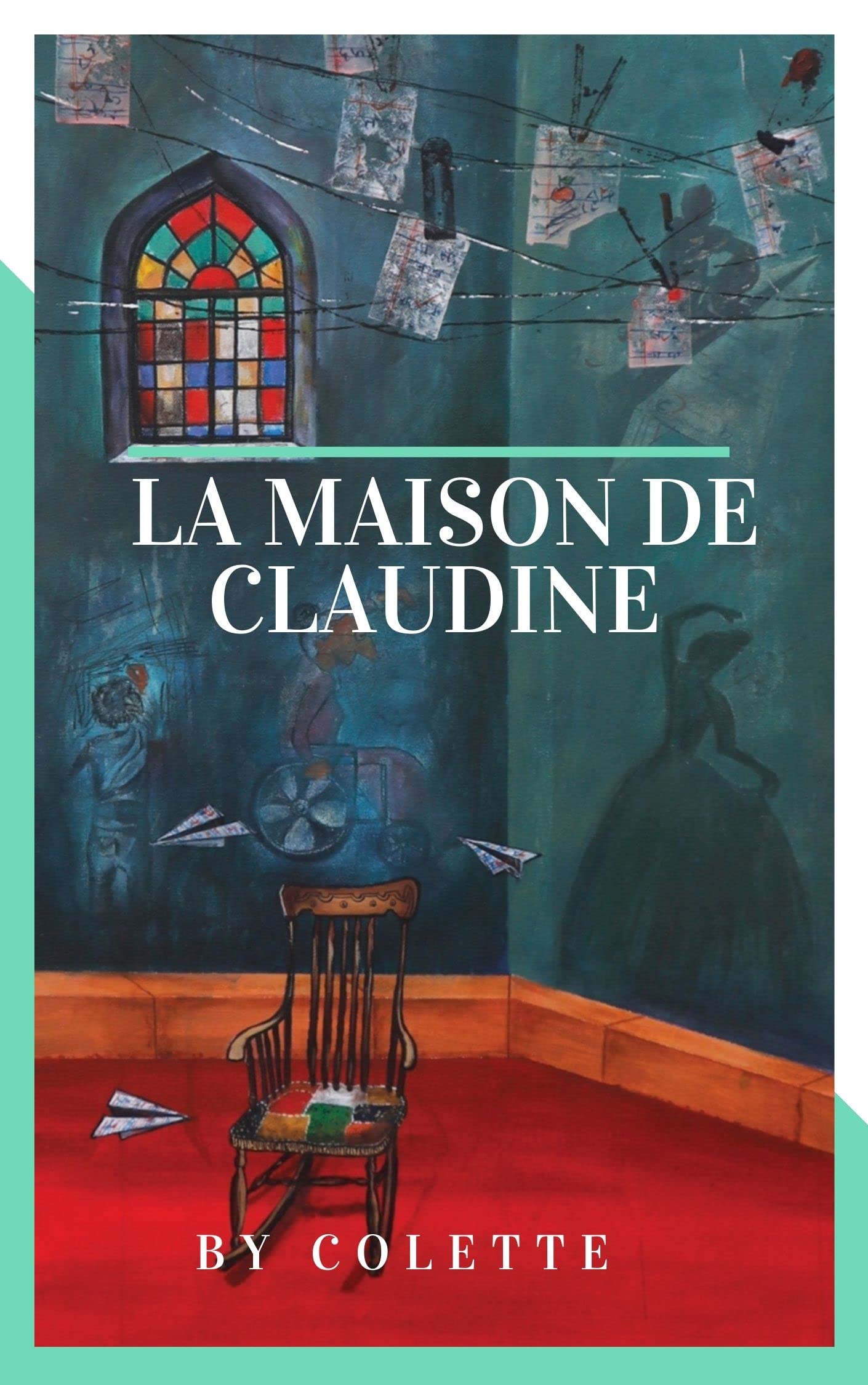 LA MAISON DE CLAUDINE' Illustree by Colette Gauthier-Villars | Goodreads
