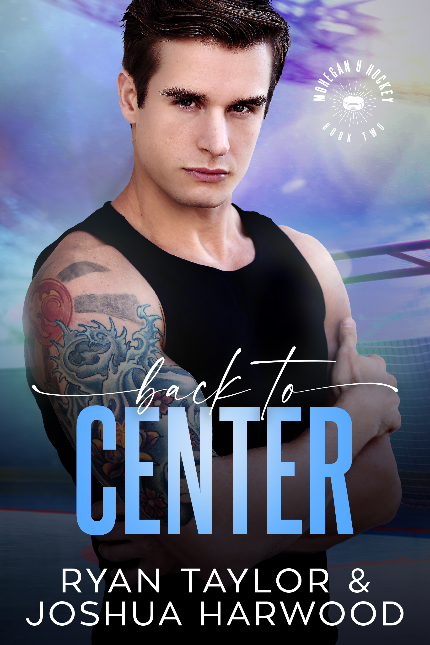 Back to Center (Mohegan U Hockey, #2) by Ryan Taylor | Goodreads