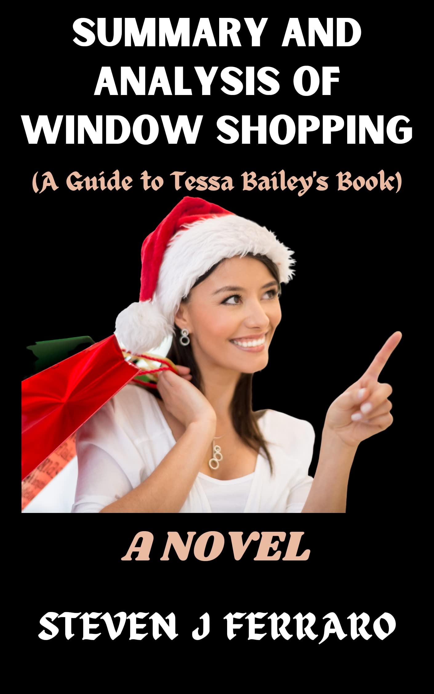 SUMMARY AND ANALYSIS OF Tessa Bailey's Book WINDOW SHOPPING : A NOVEL ...