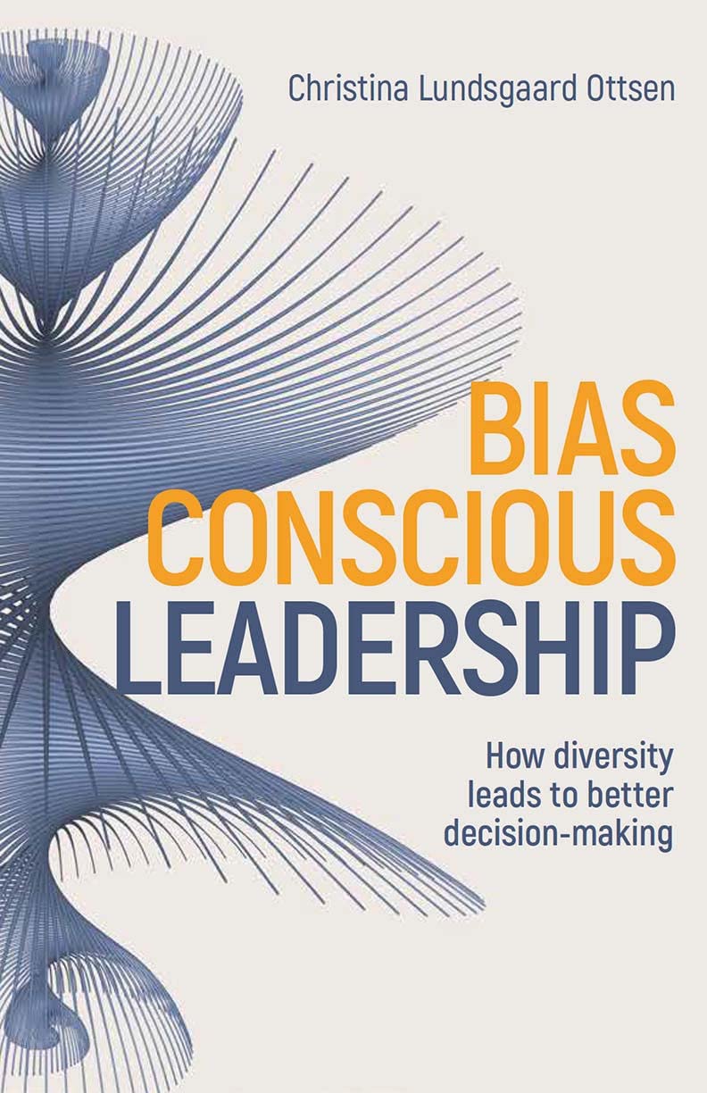 Bias-Conscious Leadership: How diversity leads to better decision ...