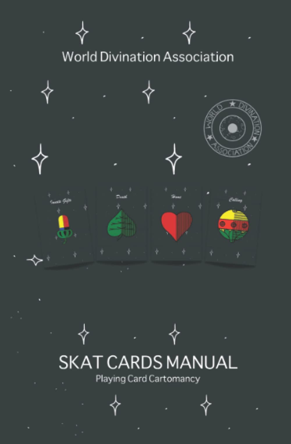 Skat Manual: World Divination Association by Ms Toni Savory | Goodreads