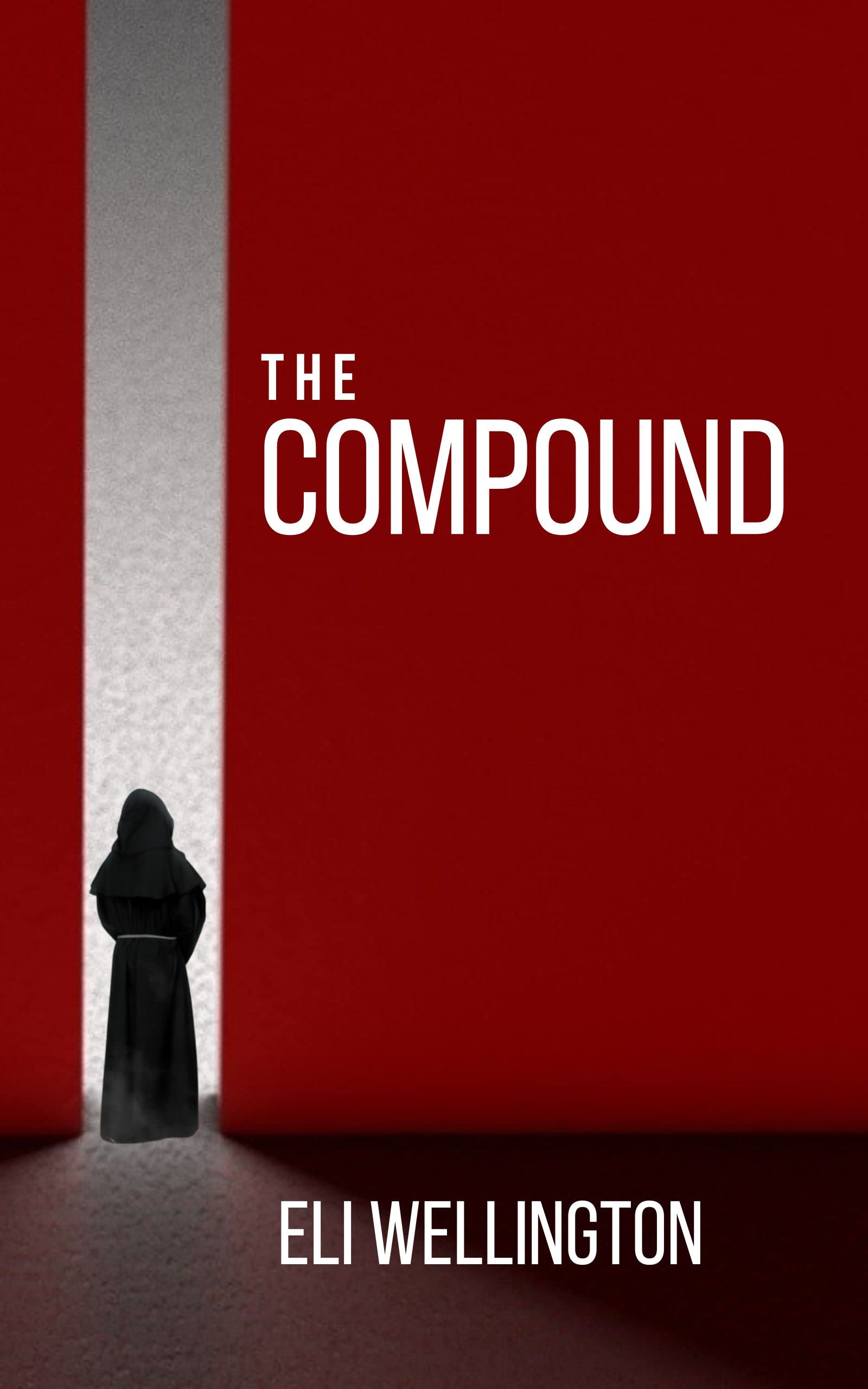 The Compound by Eli Wellington | Goodreads