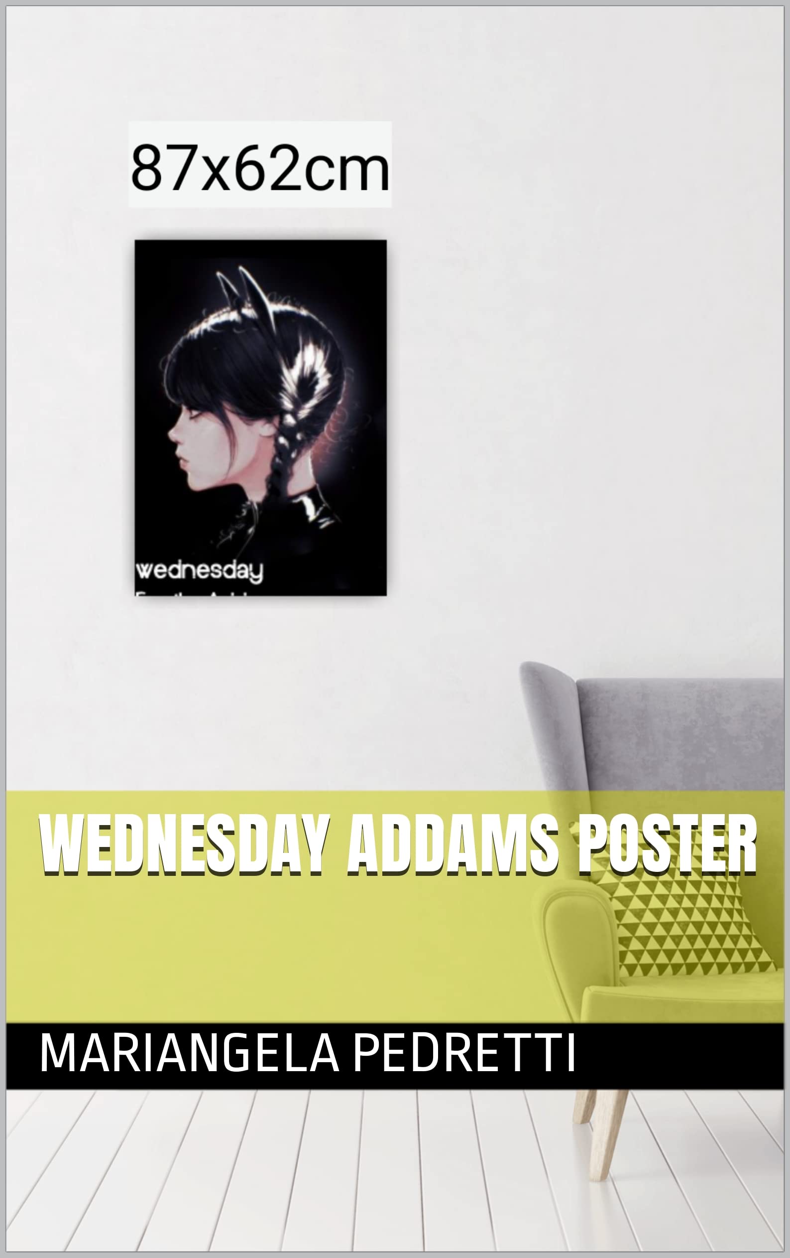 Wednesday addams poster by Mariangela Pedretti | Goodreads