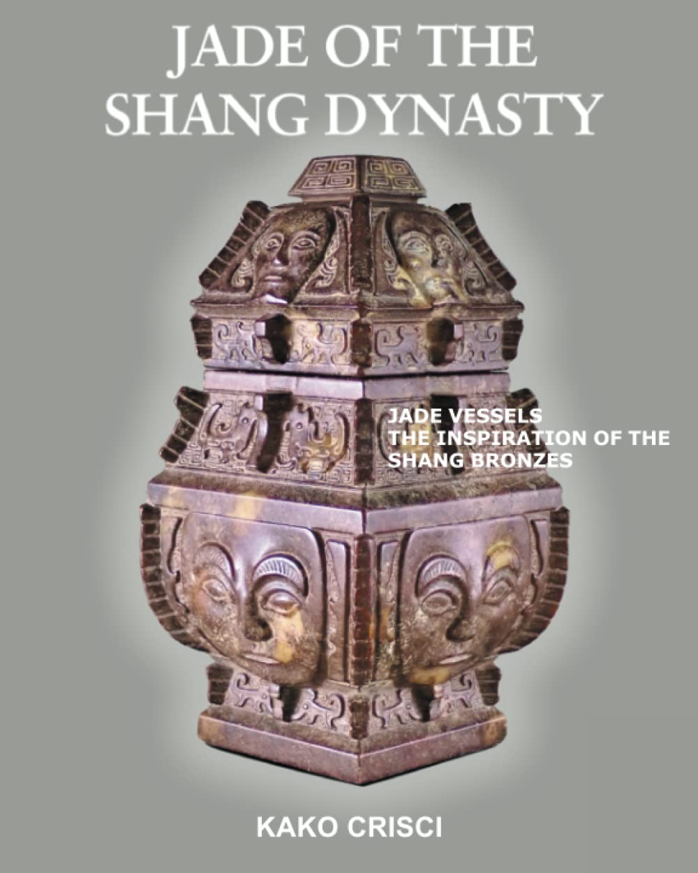 Jade of the Shang Dynasty: Jade vessels, the inspiration of the Shang ...