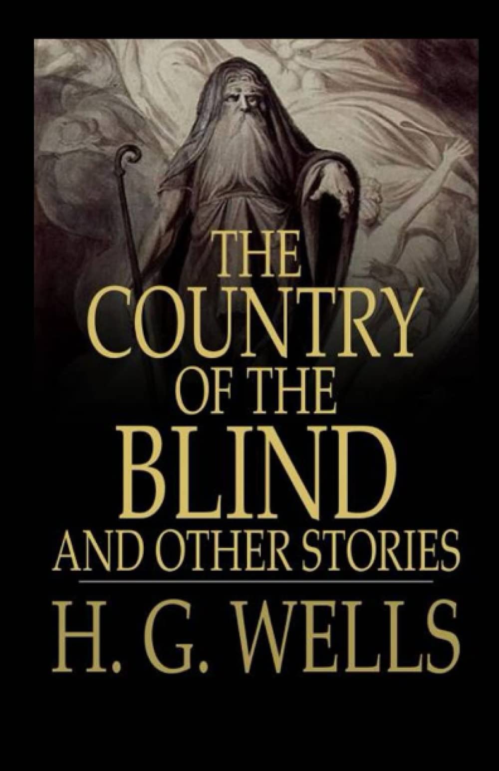 The Country of the Blind Illustrated by H.G. Wells | Goodreads