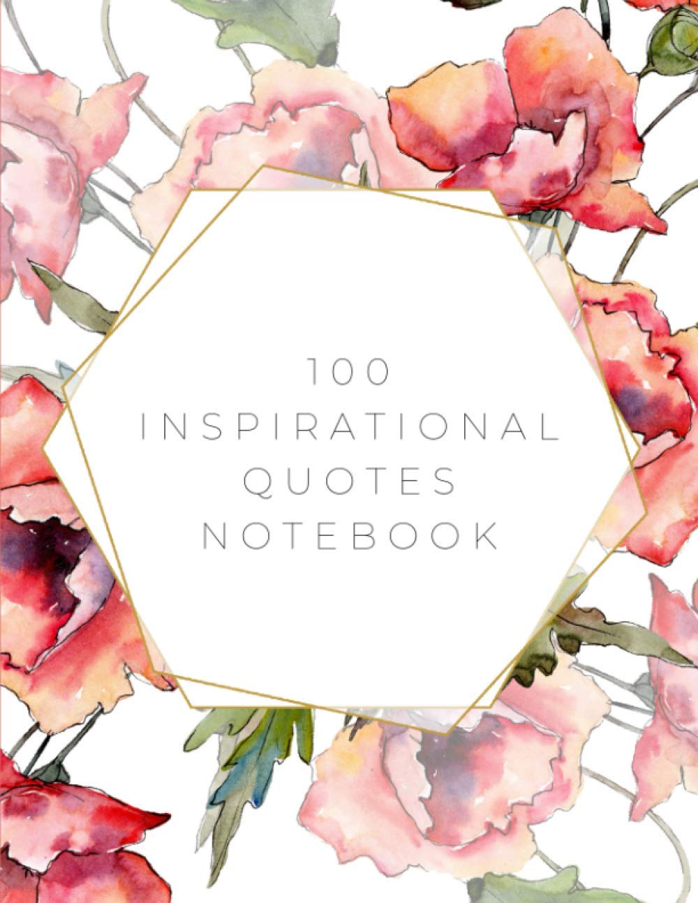 100 Inspirational Quotes Notebook: Floral journal diary diary with ...